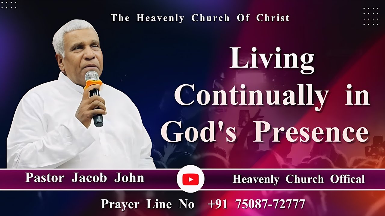 Living Continually in God's Presence!! Pastor Jacob John!! brother ...