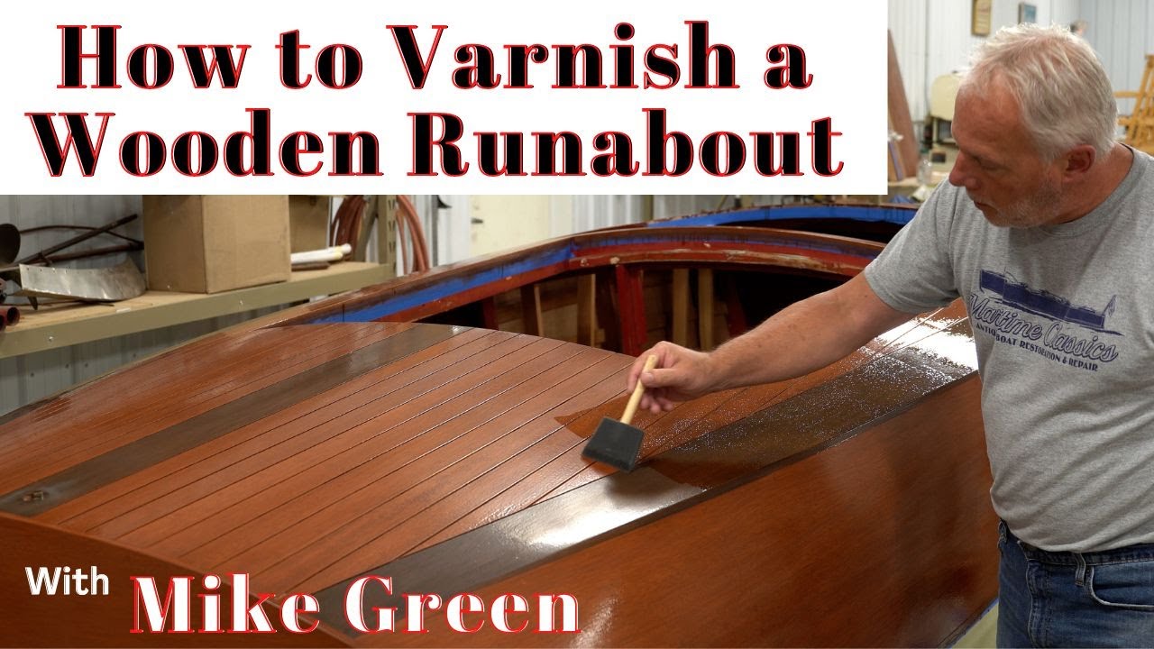 How To Varnish A Wooden Runabout YouTube How To Varnish A Wooden Runabout YouTube