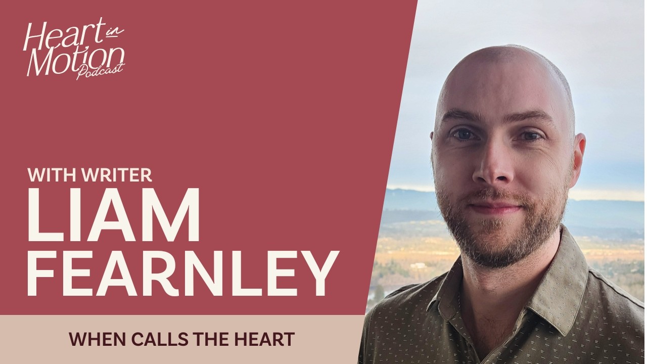 Writer Liam Fearnley on When Calls the Heart E6: Truths, Dreams ...