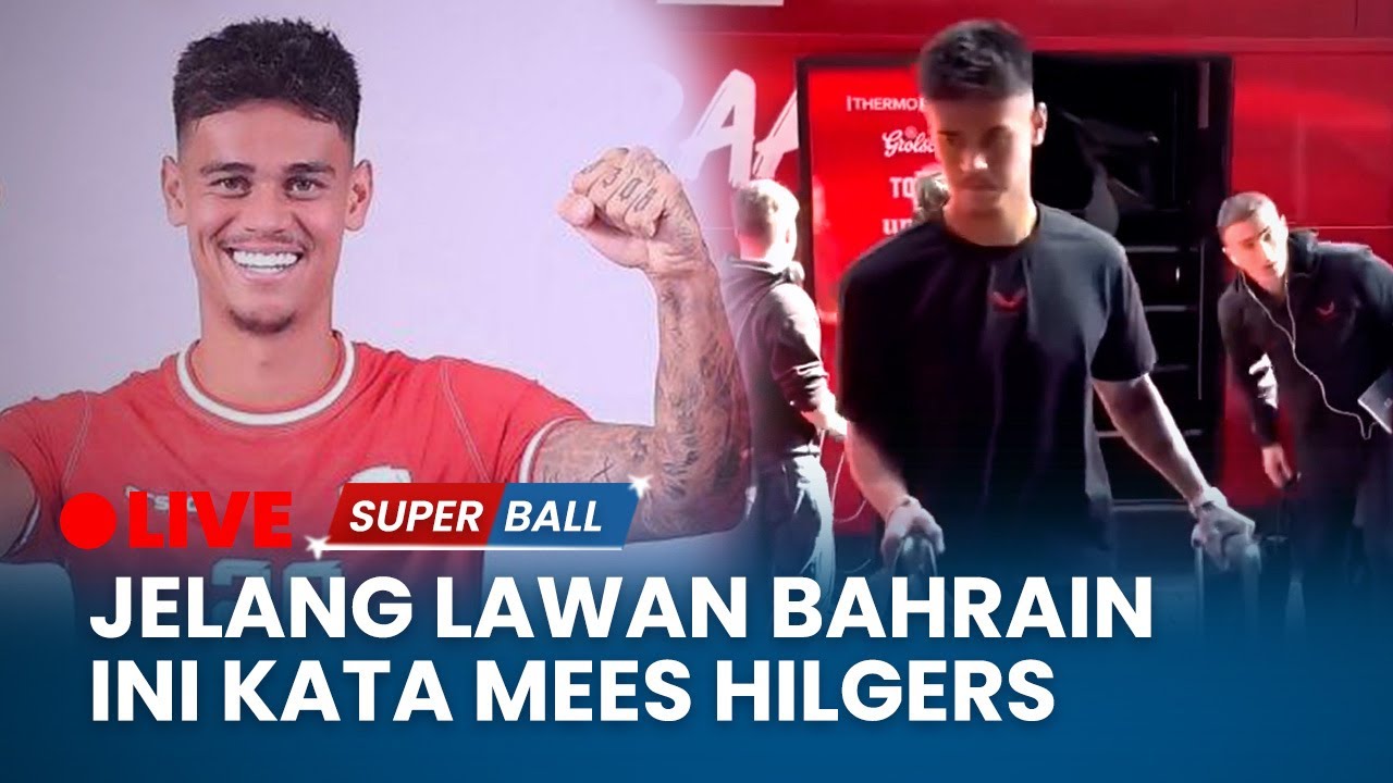 🔴Jelang Lawan Bahrain Ini Kata Mees Hilgers Hingga Ivar Jenner Optimis ...