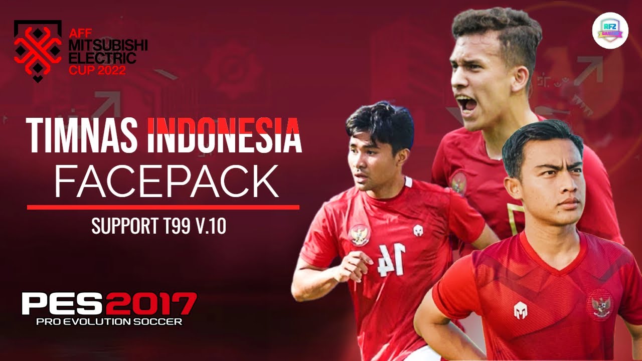 PES 2017 || NATIONAL TEAM INDONESIA FACEPACK || SUPPORT T99 V.10 - YouTube