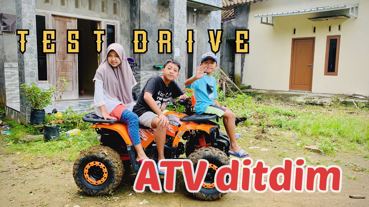 TEST DRIVE ATV DITDIM - YouTube
