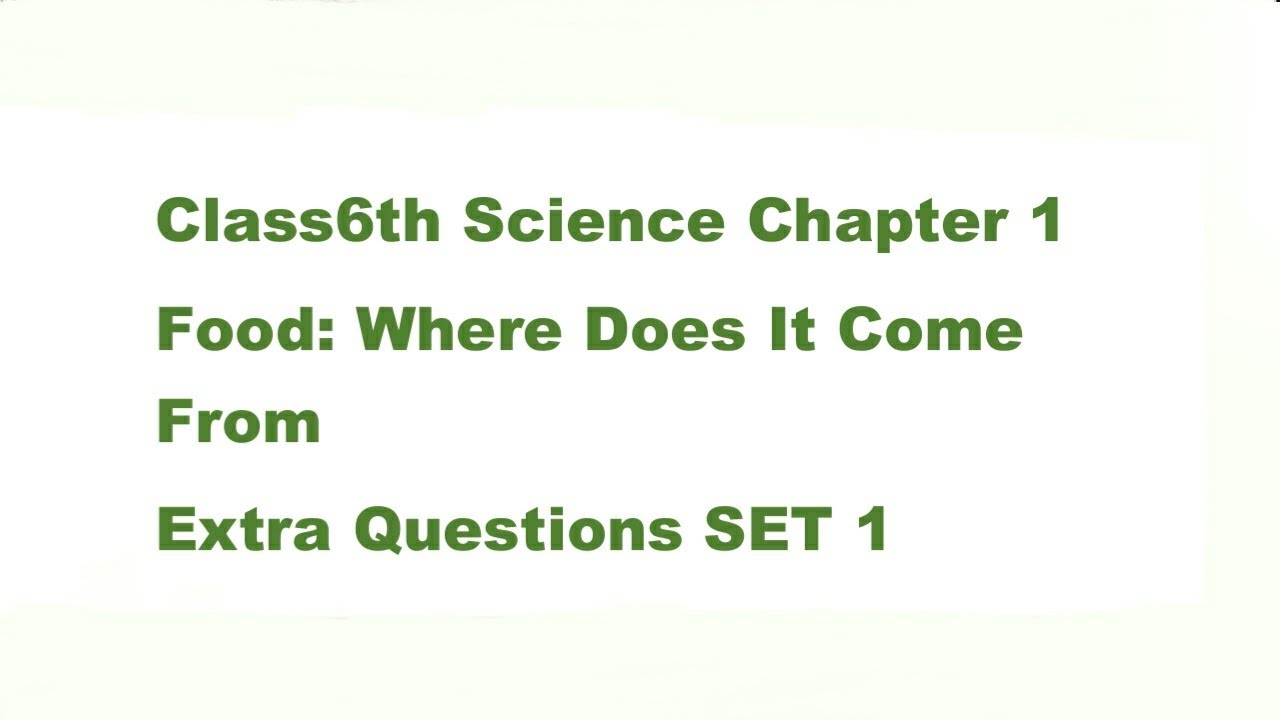 Food Where Does It Come From Class 6th Science Extra Questions Set 1 food-where-does-it-come-from-class-6th-science-extra-questions-set-1