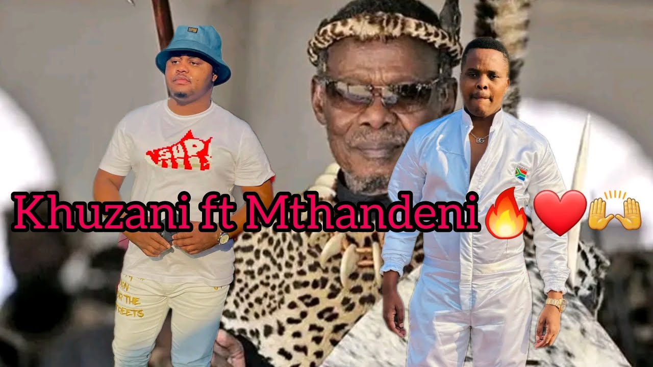 Khuzani Ft Mthandeni 2023 |uKhuzani noMthandeni bavalelise uShenge ...