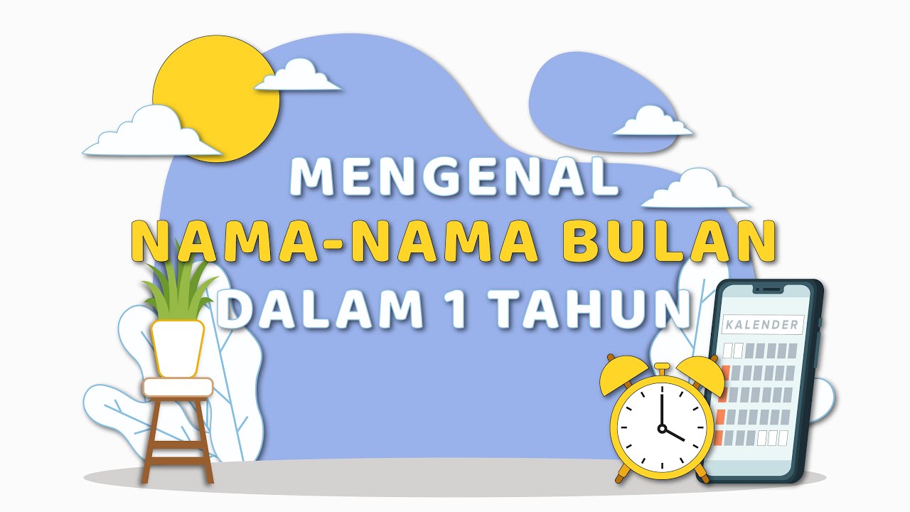 Mengenal Nama-Nama Bulan Dalam 1 Tahun - YouTube