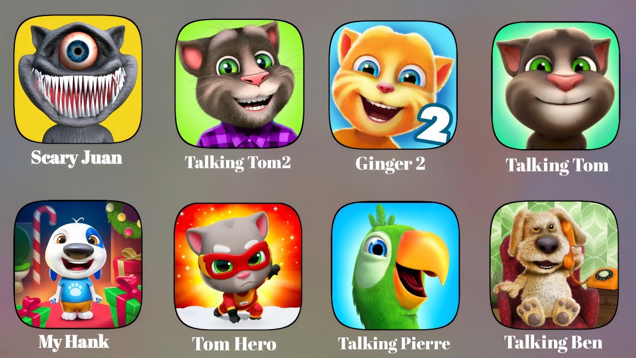 Tom Hero, Talking Tom, My Hank, Scary Juan, Talking Tom 2, Ginger 2 ...