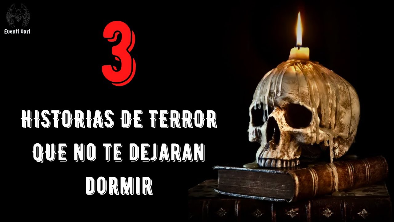 3 HISTORIAS DE TERROR DE LA VIDA REAL QUE TE MANTENDRÁN DESPIERTO TODA ...