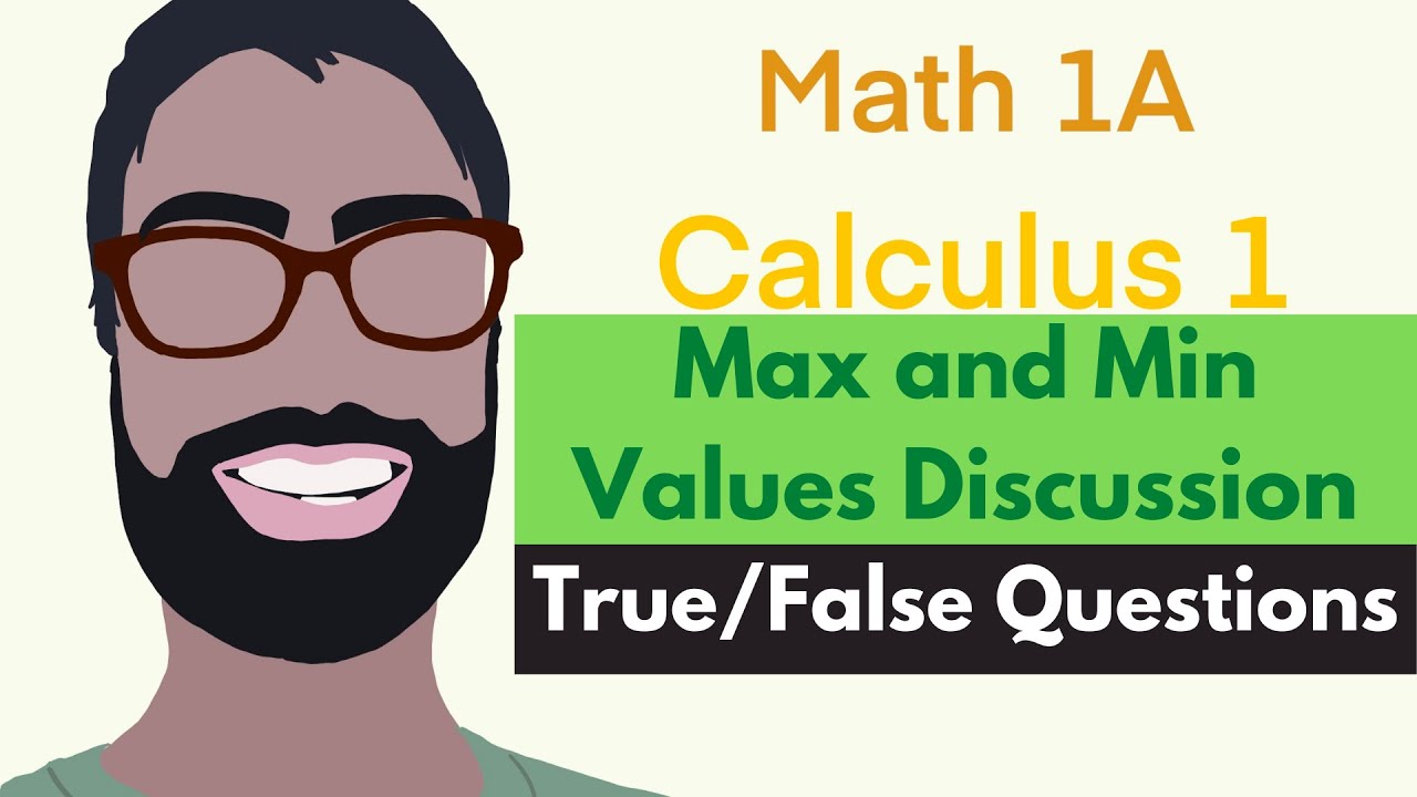 4 1 Maximum And Minimum Values Discussion Video 3 True False 4-1-maximum-and-minimum-values-discussion-video-3-true-false