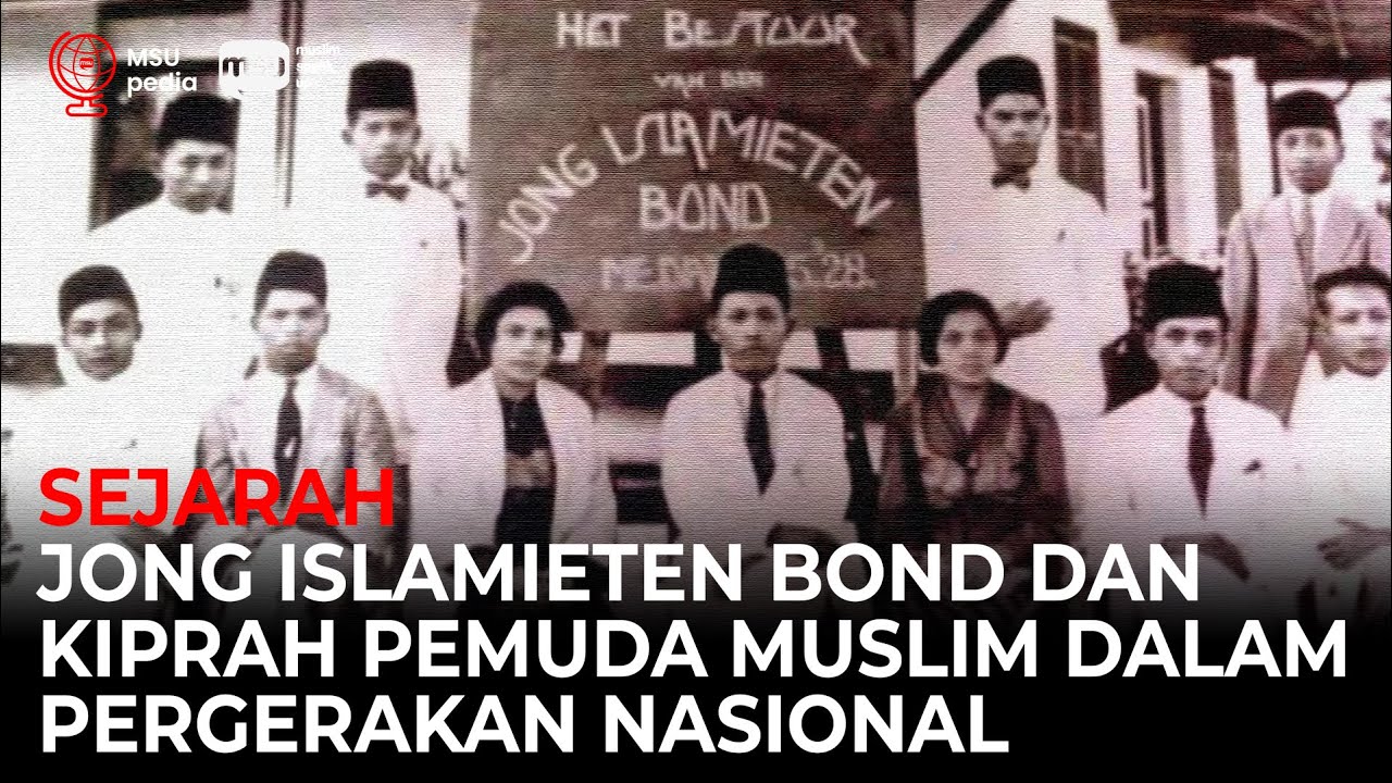 SEJARAH JONG ISLAMIETEN BOND DAN KIPRAH PEMUDA MUSLIM DALAM PERGERAKAN ...