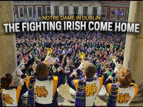 ND in Dublin: The Fighting Irish Come Home - YouTube