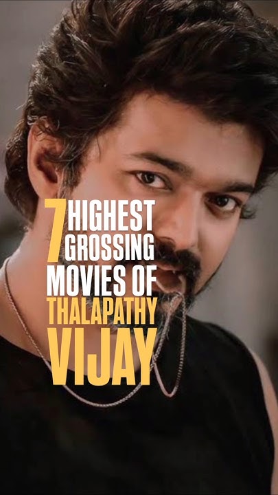 Highest Grossing Movies of Thalapathy Vijay #thalapathyvijay #thalapathy #thalapathy67 # ...