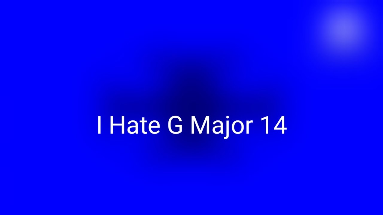 I Hate G Major 14 - YouTube
