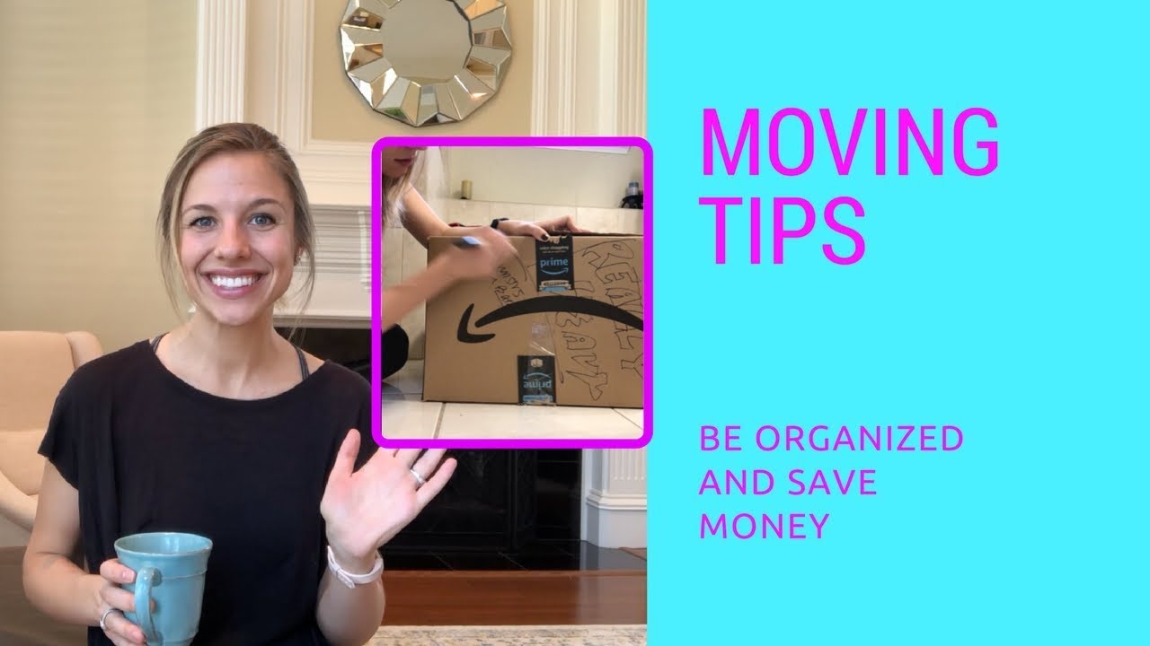 Moving Tips: How to Move Easily and Save Money - YouTube