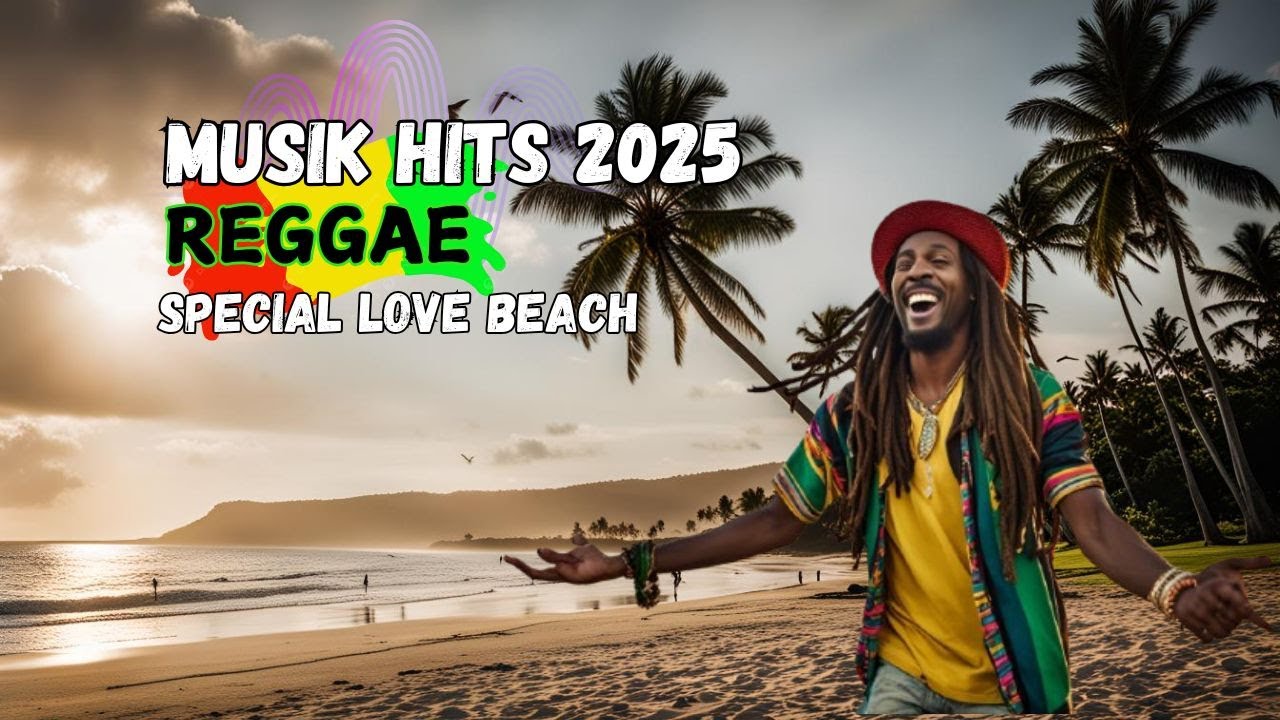 BEST REGGAE SONGS MIX BEACH 😍MIX REGGAE SONGS ,SPECIAL LOVE BEACH 6 ...