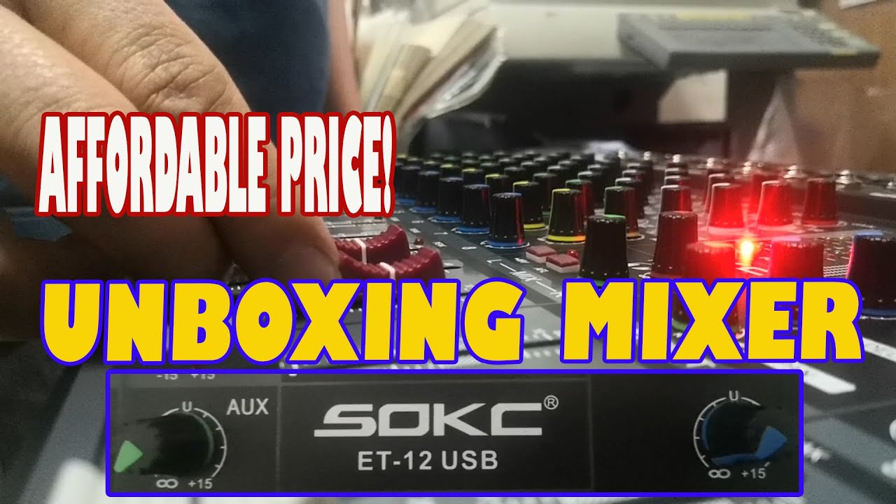 UNBOXING OF AN AFFORDABLE SOKC ET-12 MIXER - YouTube