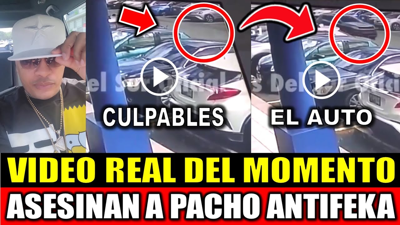 Video MOMENTO EXACTO de muerte de Pacho El Antifeka imagenes donde ...