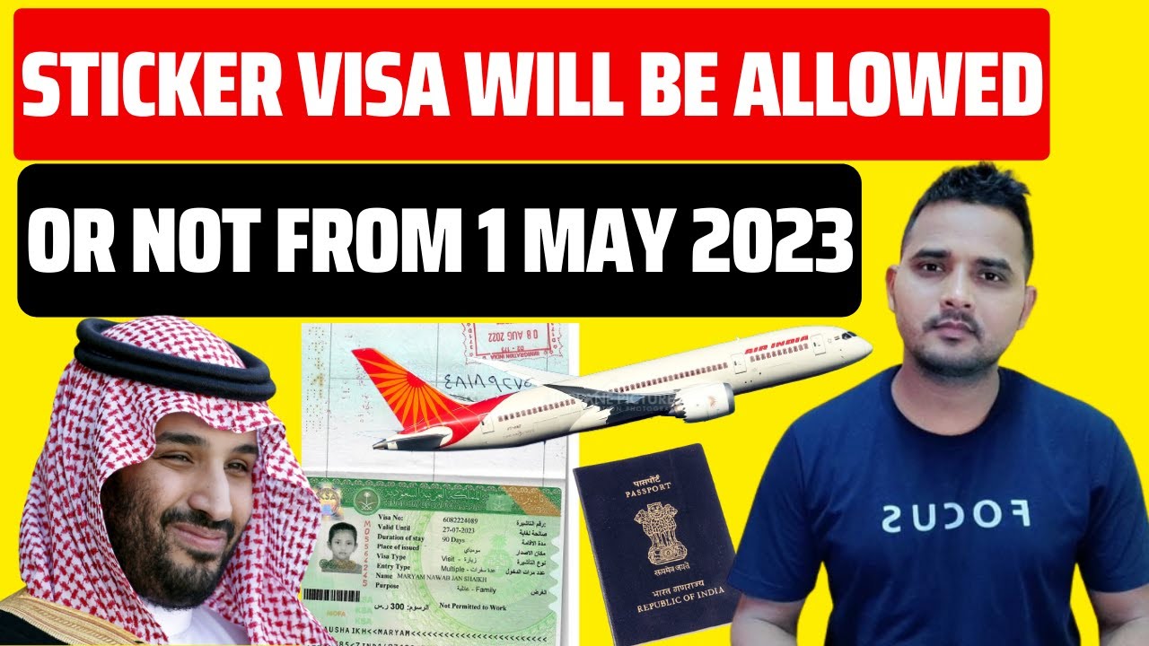 Sticker Visa Allowed or not for Saudi Arabia After 1st May 2023 | - YouTube