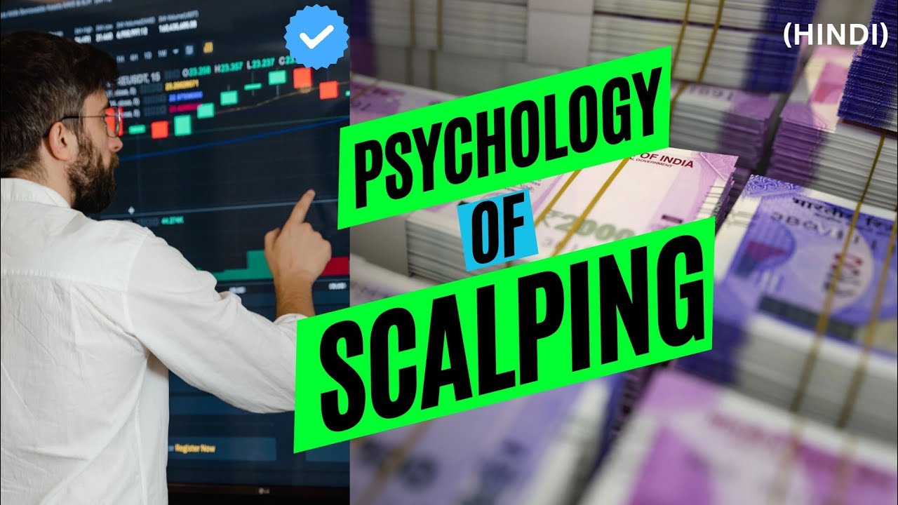 THE REAL PSYCHOLOGY OF SCALPING | SCALPING TRADING HINDI - YouTube