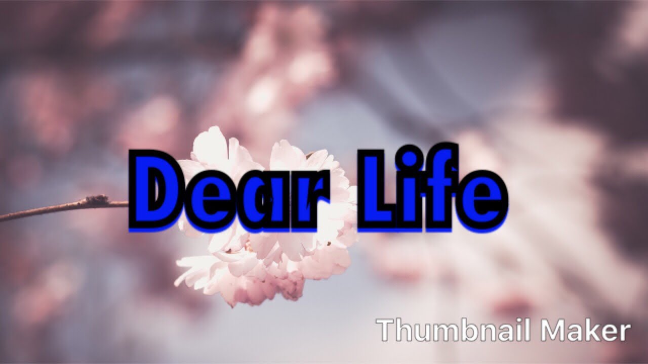 Dear Life - YouTube
