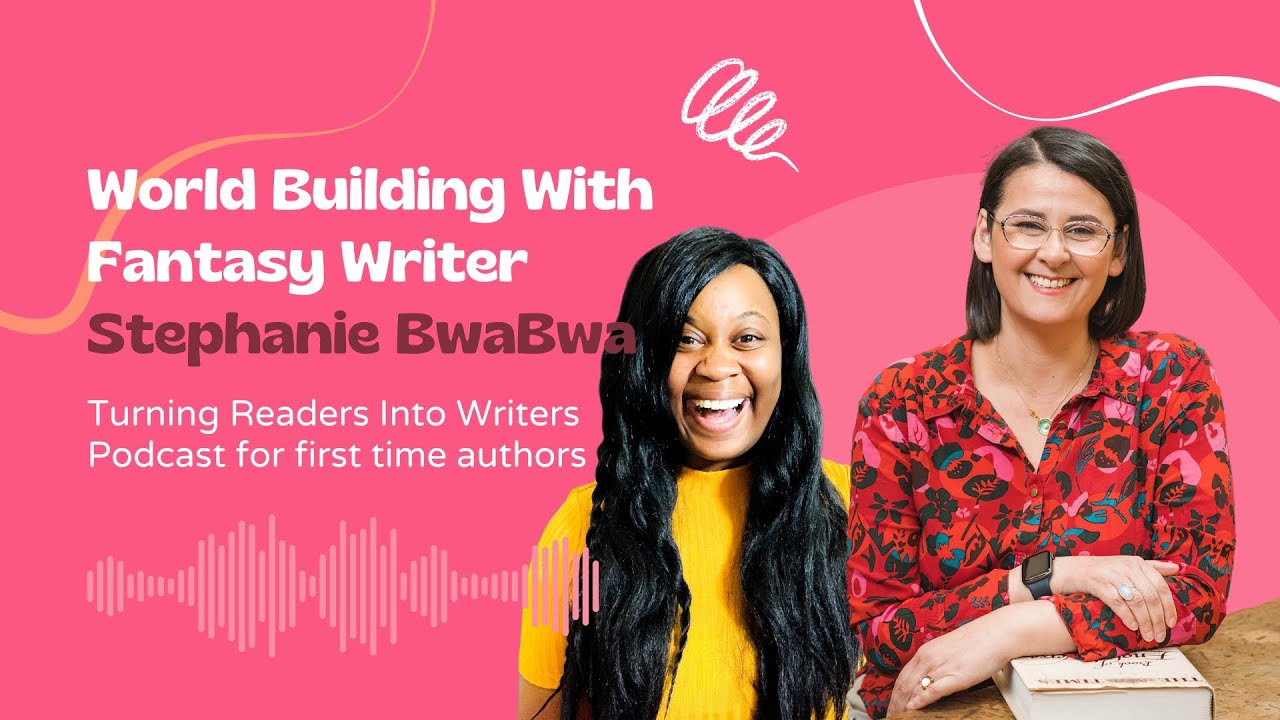 Episode 068 - World Building With Fantasy Writer Stephanie BwaBwa - YouTube