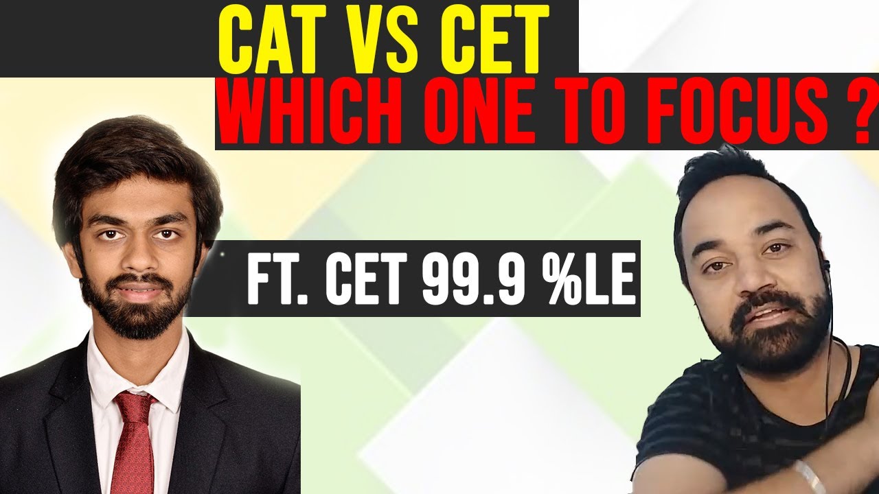 CAT Vs CET Which One To Focus Ft CET 99 9 le YouTube cat-vs-cet-which-one-to-focus-ft-cet-99-9-le-youtube