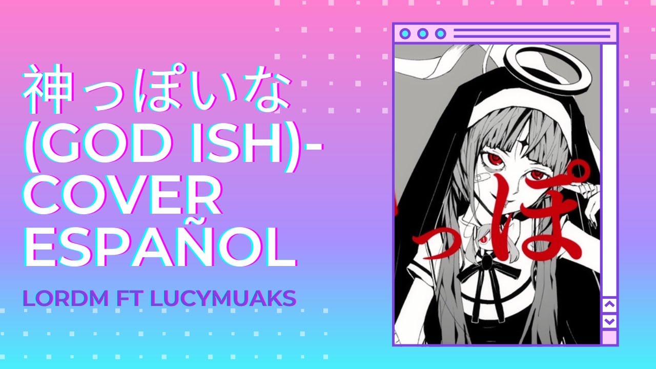 神っぽいな (GOD ISH)| PINOCCHIOP - COVER ESPAÑOL By LordM & @LaLuki - YouTube