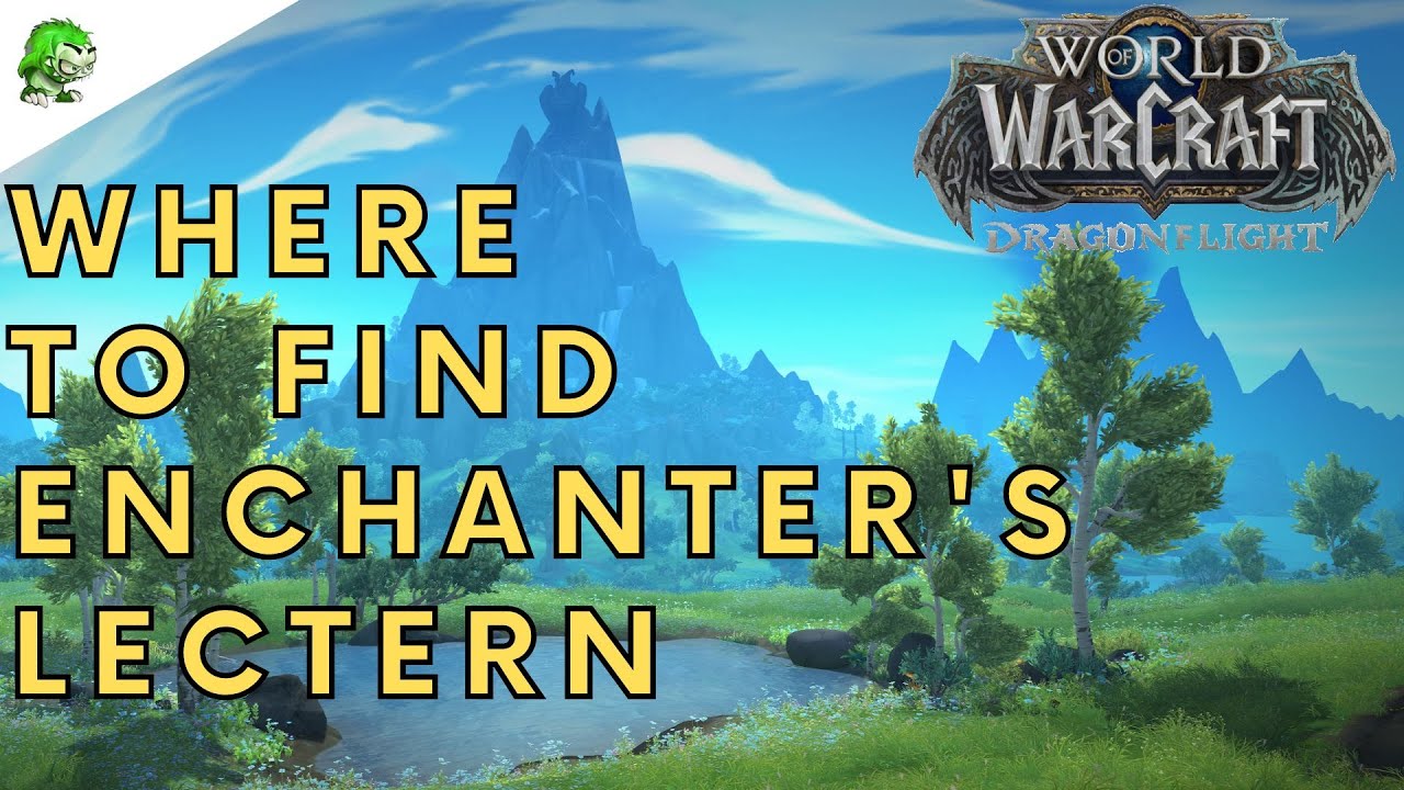 Dragonflight Where to find Enchanter's Lectern - YouTube