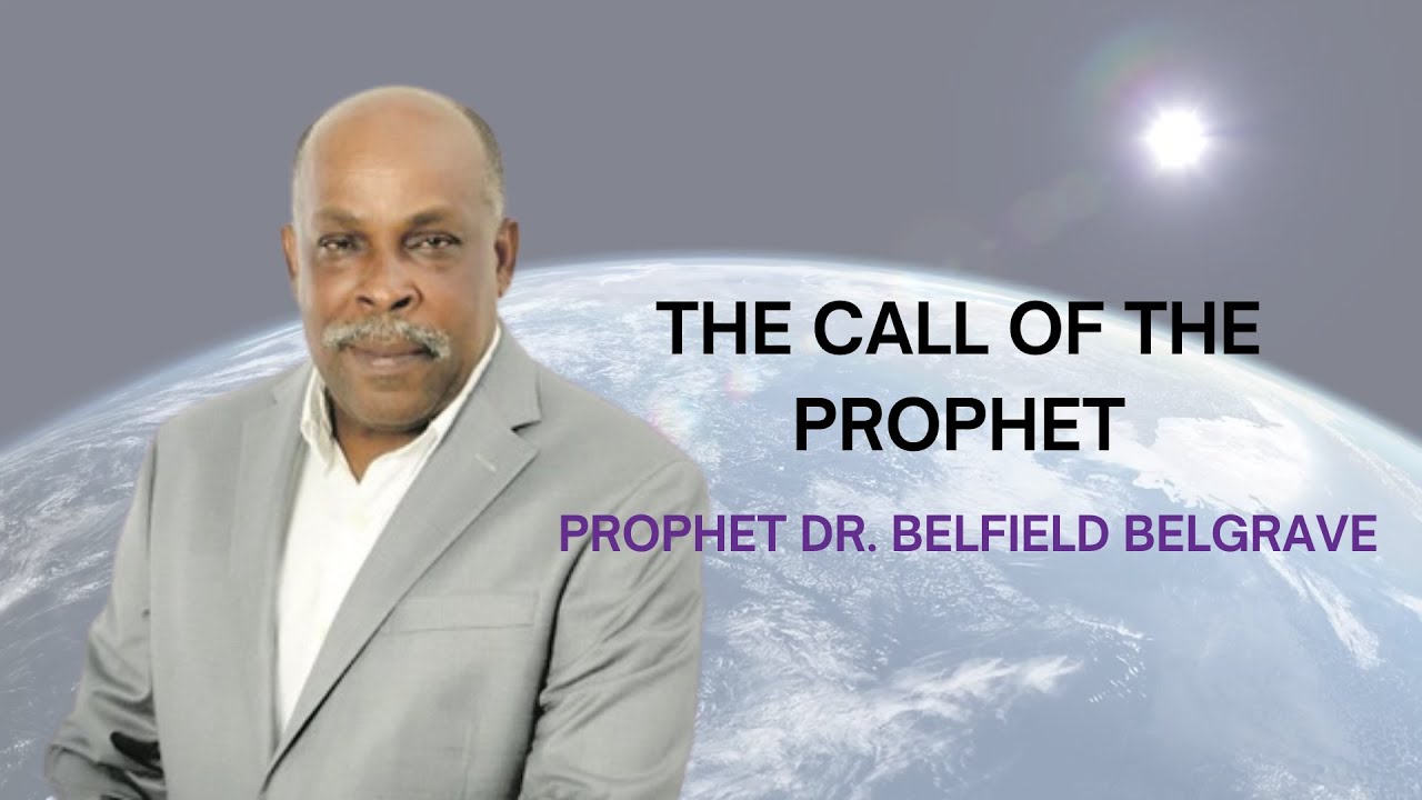 Prophet Dr. Belfield Belgrave - The Call of the Prophet - YouTube