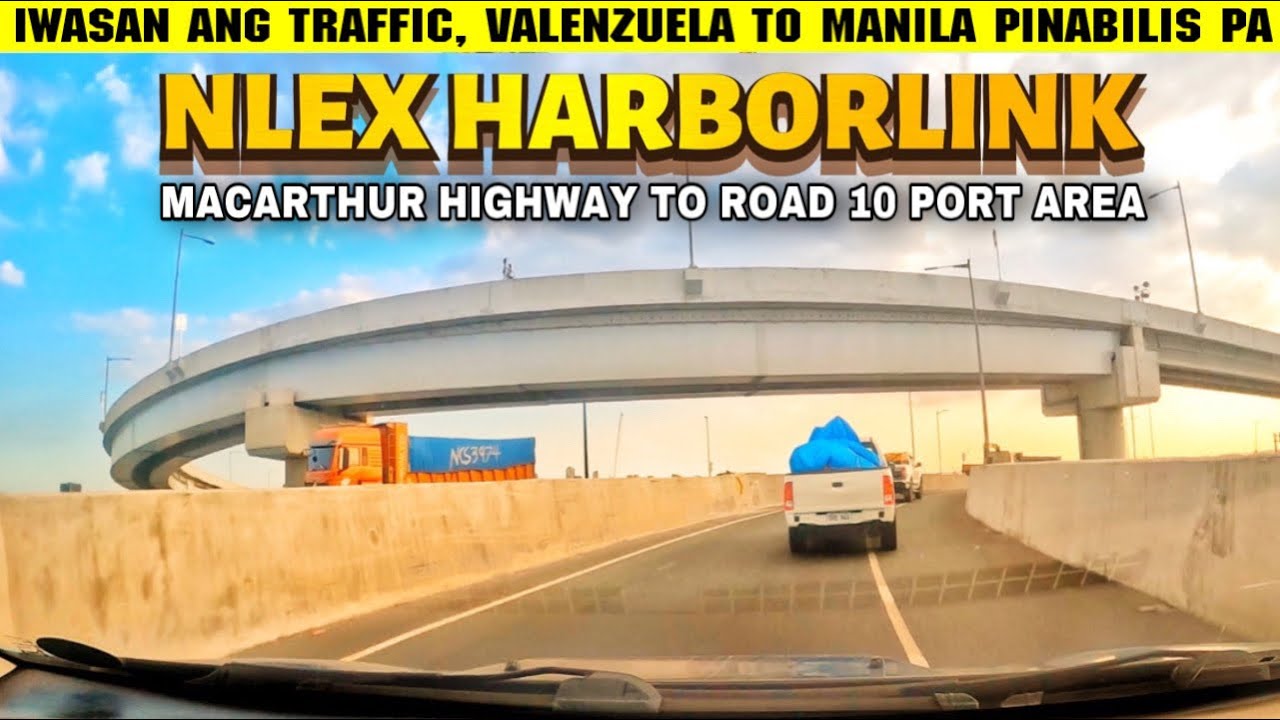 WOW ! NO HASSLE TRAVEL TO ROAD 10 PORT AREA ! NLEX HARBORLINK MACARTHUR ...
