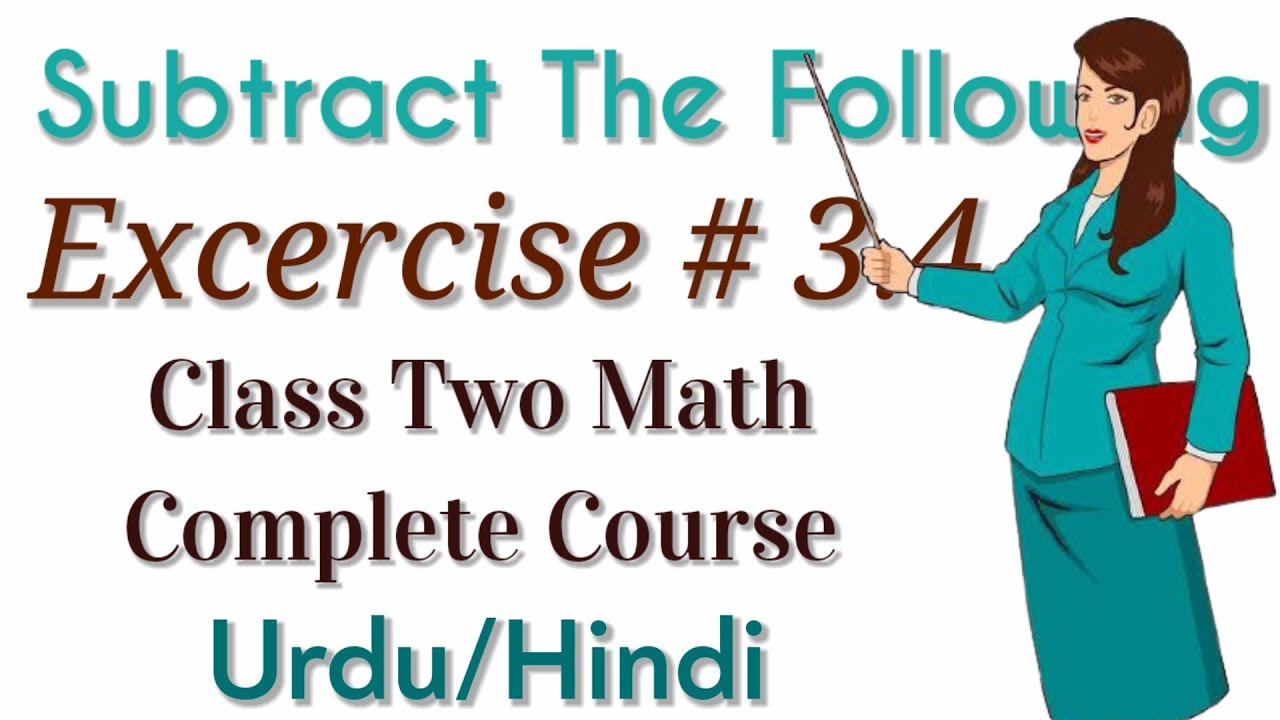 Subtract The Following Excercise 34 Class Two Math Complete Course Urduhindi Math For