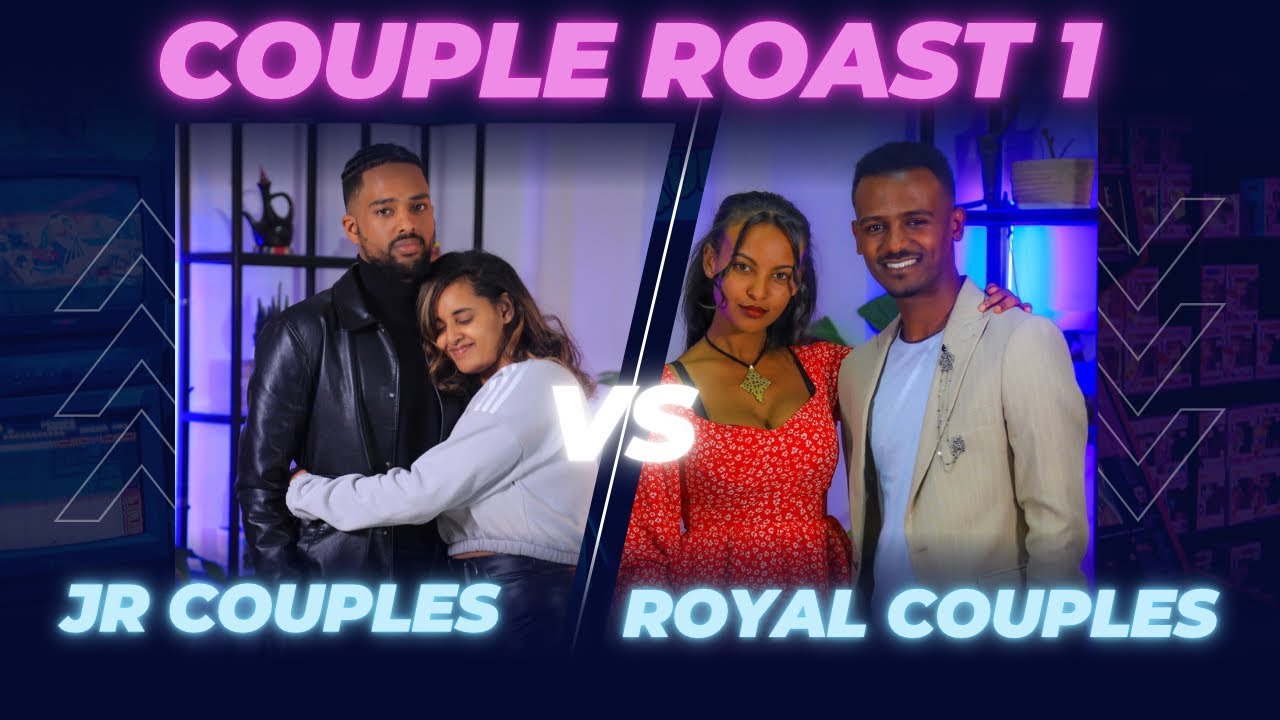 ዳኒ እና ፅጌ ከ JR couple Roast 😂 | JR couple - YouTube