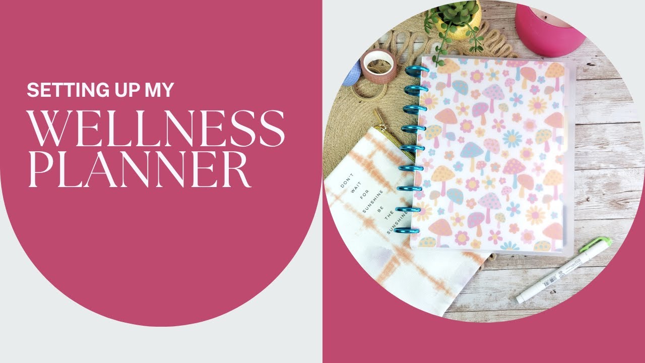 WELLNESS PLANNER SET UP AND PLAN WITH ME! | The Happy Planner - YouTube