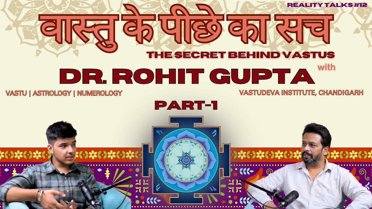 Vastu Shastra Unveiled: Dr. Rohit Kumar Gupta’s Expert Insights | Part ...
