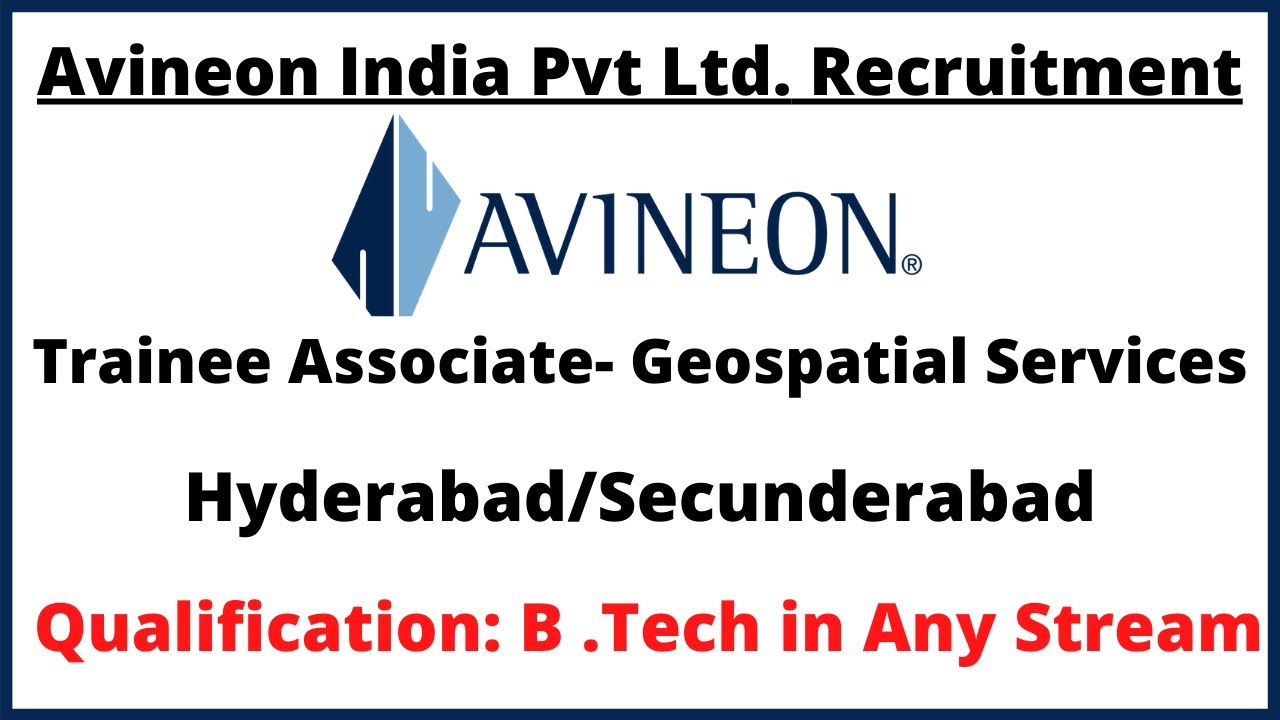 Avineon India Pvt Ltd. Recruitment 2021| Trainee Associate-Geospatial ...