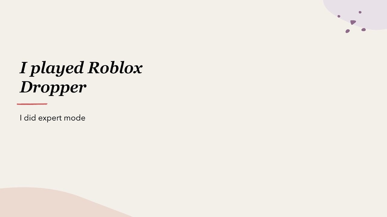 ROBLOX DROPPER - YouTube
