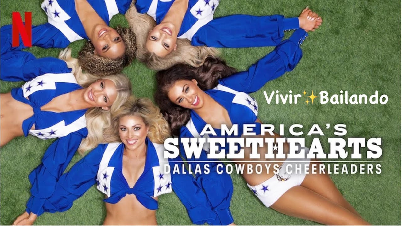 Las Porristas de los Dallas Cowboys 📣| America’s sweethearts | Serie documental de Netflix 🍿 ...