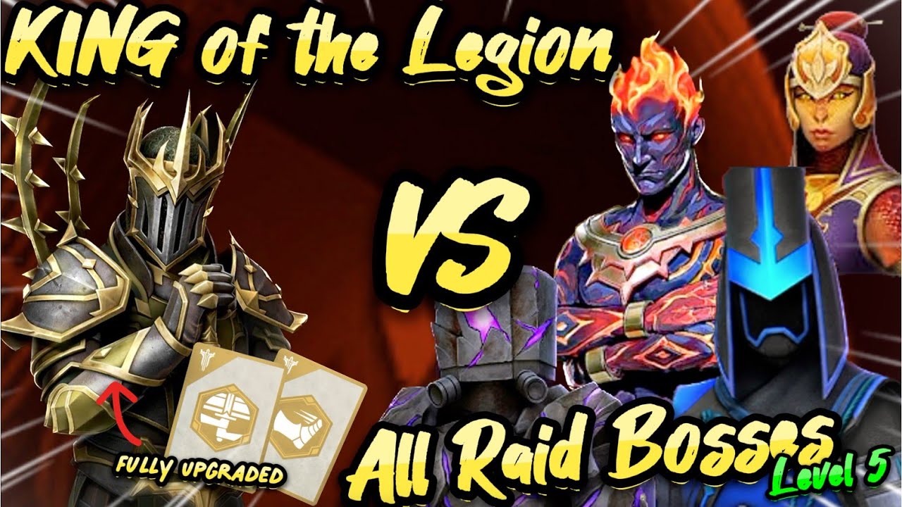 The King of the Legion Part 5: “Fully UPGRADED KOTL vs All Raid Bosses ...