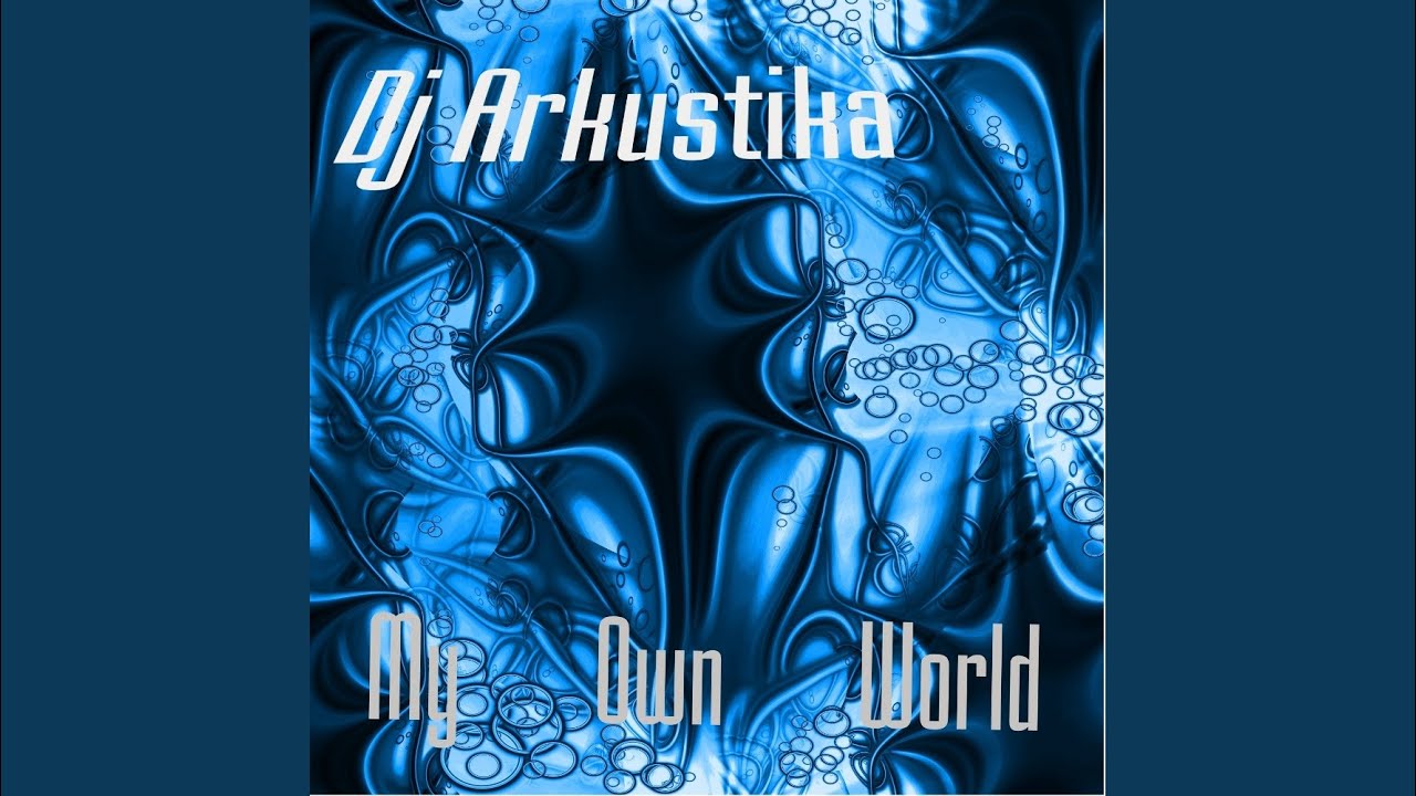 My Own World - YouTube