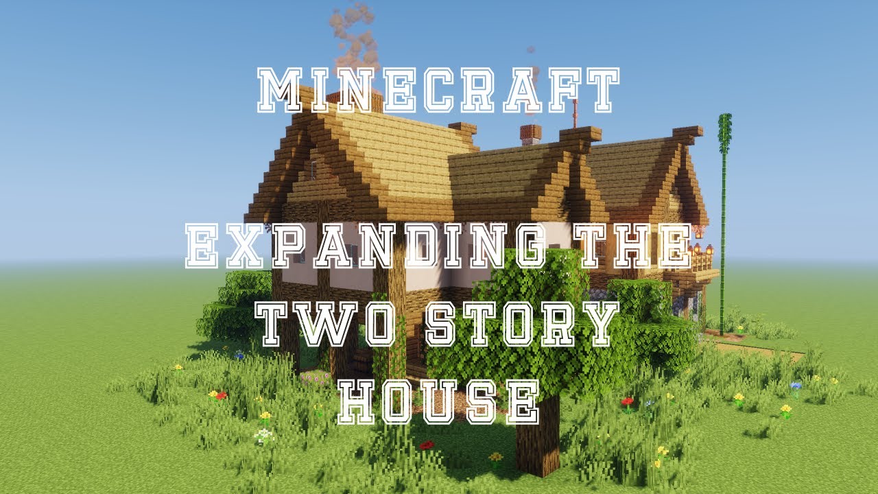 Minecraft Upgrading The Two Story House - YouTube