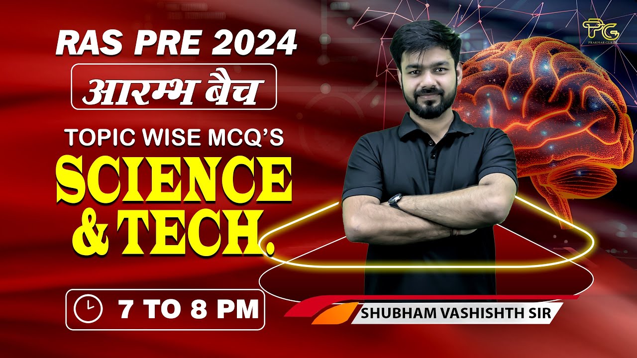 Science and Technology| | RAS Pre 2024 | Topic-Wise MCQ's-2 | by Shubham Sir | Prakhar Guru RAS ...