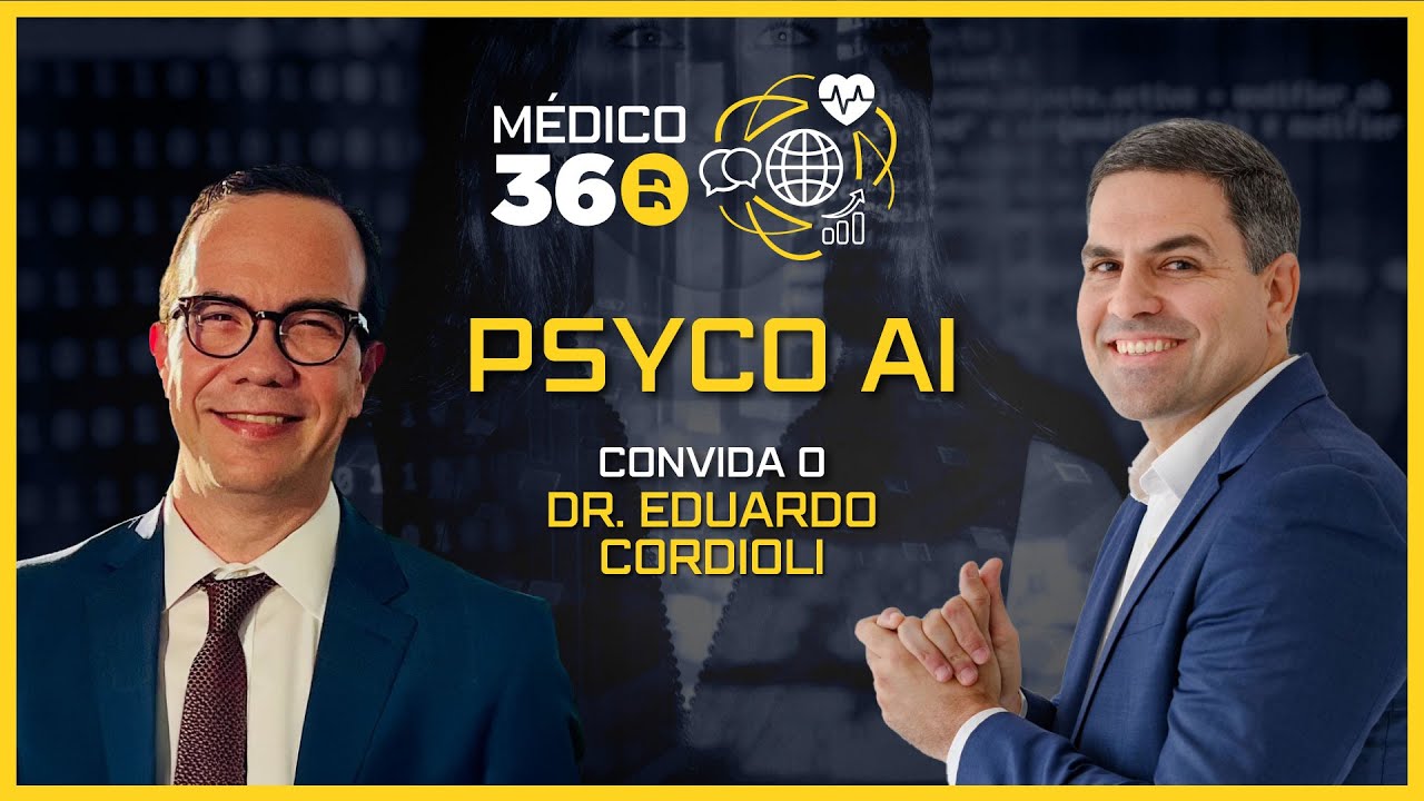 Dr. EduardoCordioli | EXTRA - PSyco AI - FALA DOUTORES - YouTube