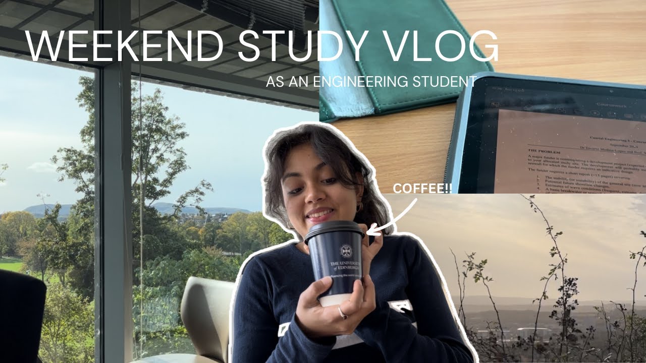 Weekend study vlog as an Engineering Student| University of Edinburgh ...