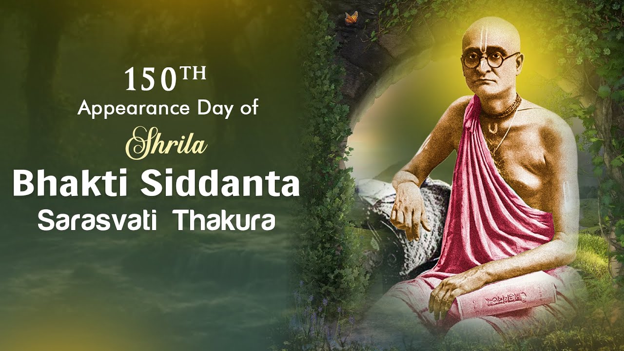 150th Appearence Day celebration of Srila Bhakti Siddhanta Saraswati ...