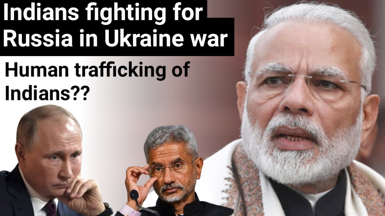 Indians fighting for Russia in russia-ukraine war ll Human trafficking ...