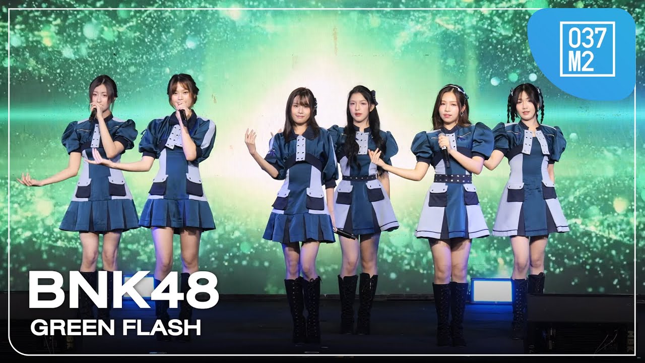 BNK48 - Green Flash @ BNK48 18th Single “Green Flash” Roadshow [Overall Stage 4K 60p] 250524 ...