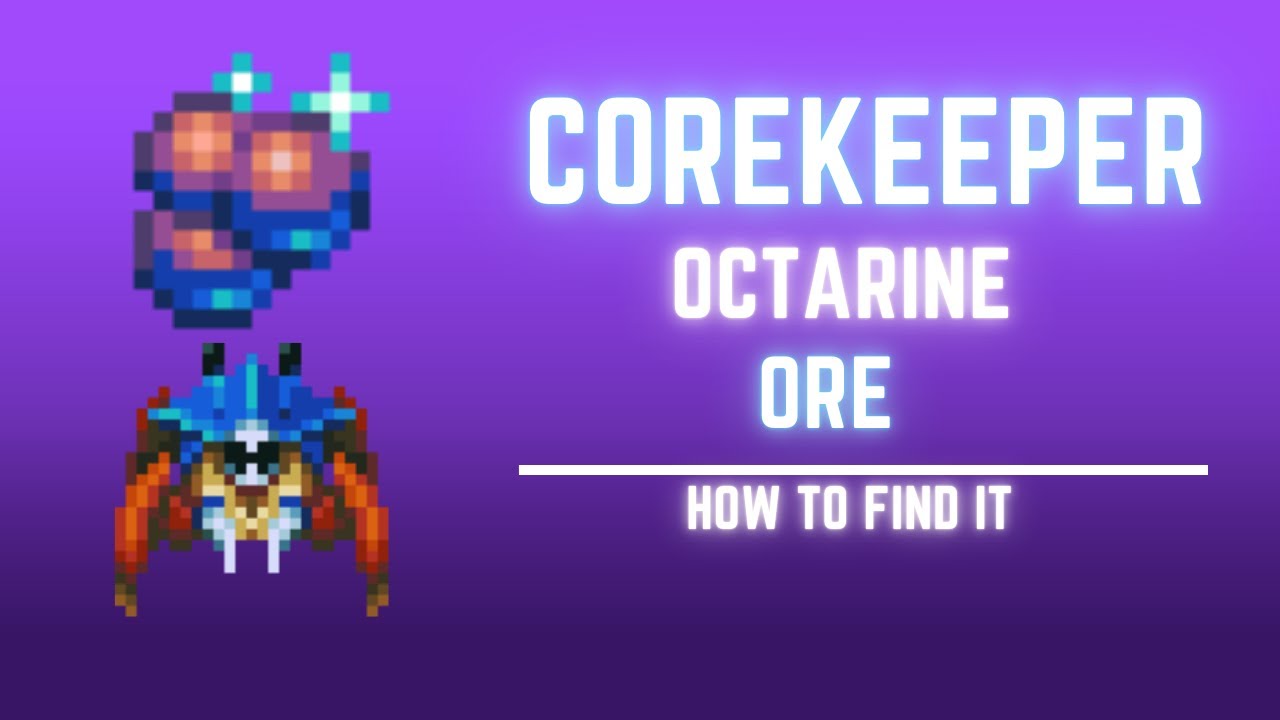 HOW TO FIND OCTARINE ORE | CORE KEEPER - YouTube