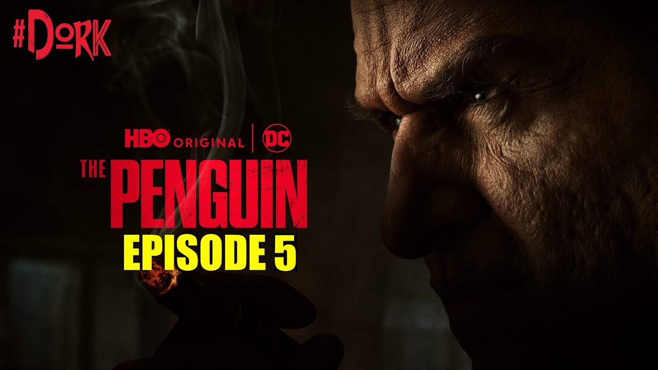 #DORK 455: The Penguin Episode 5 - YouTube