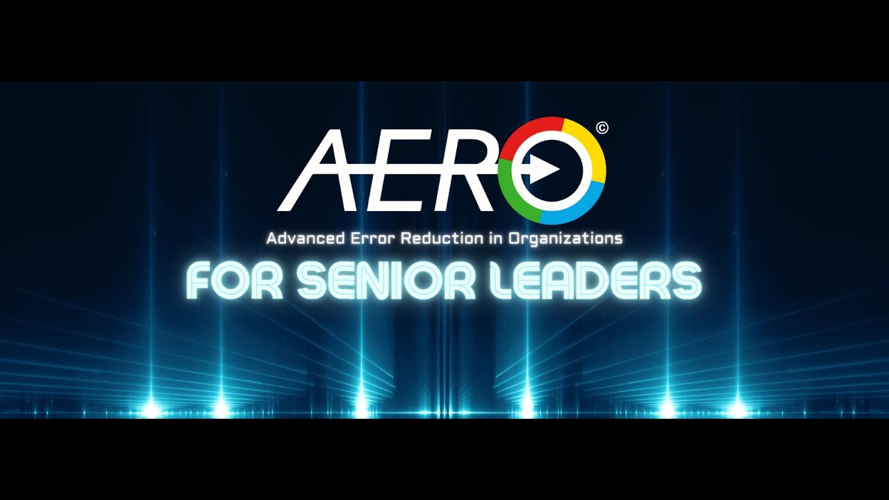 Advanced Error Reduction in Organizations for Senior Leaders - YouTube