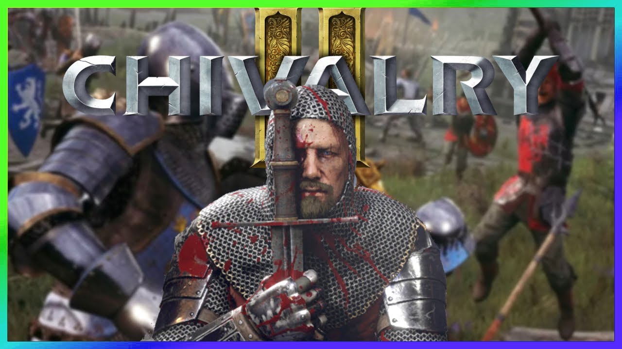 The Bloody Battles of Chivalry 2 - YouTube