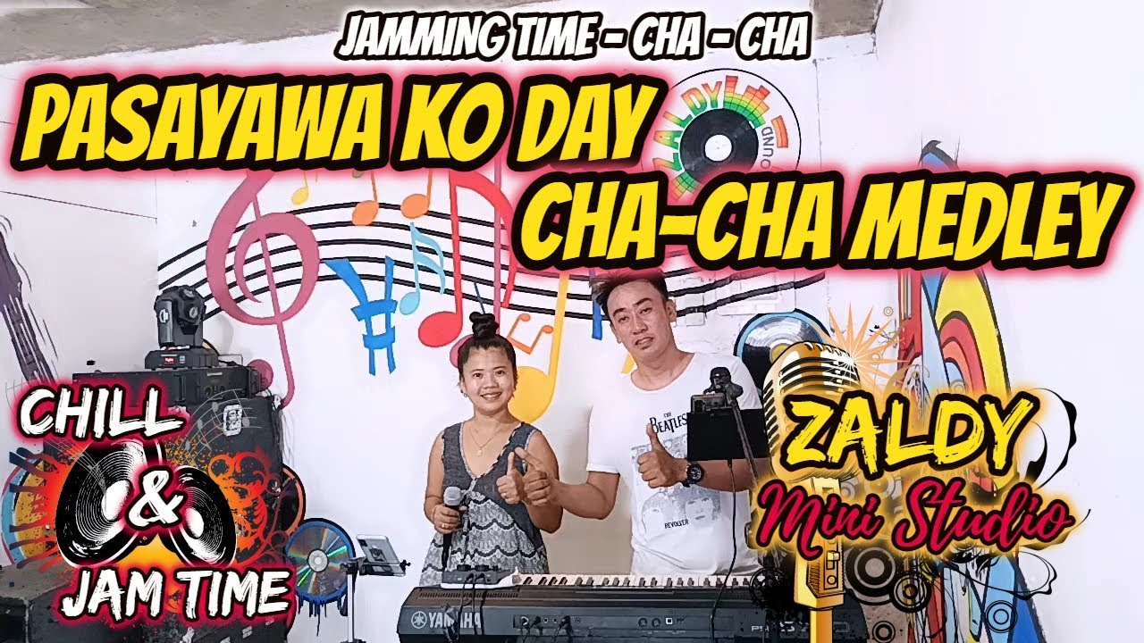 PASAYAWA KO DAY CHA - CHA MEDLEY - JAMMING TIME - CATHY & ROMEL AT ...